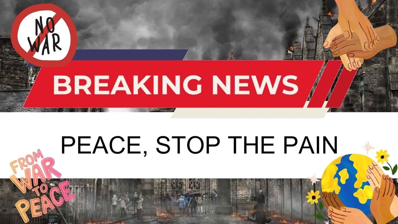 Peace, stop the pain | war song | world peace song | Let love resound ...