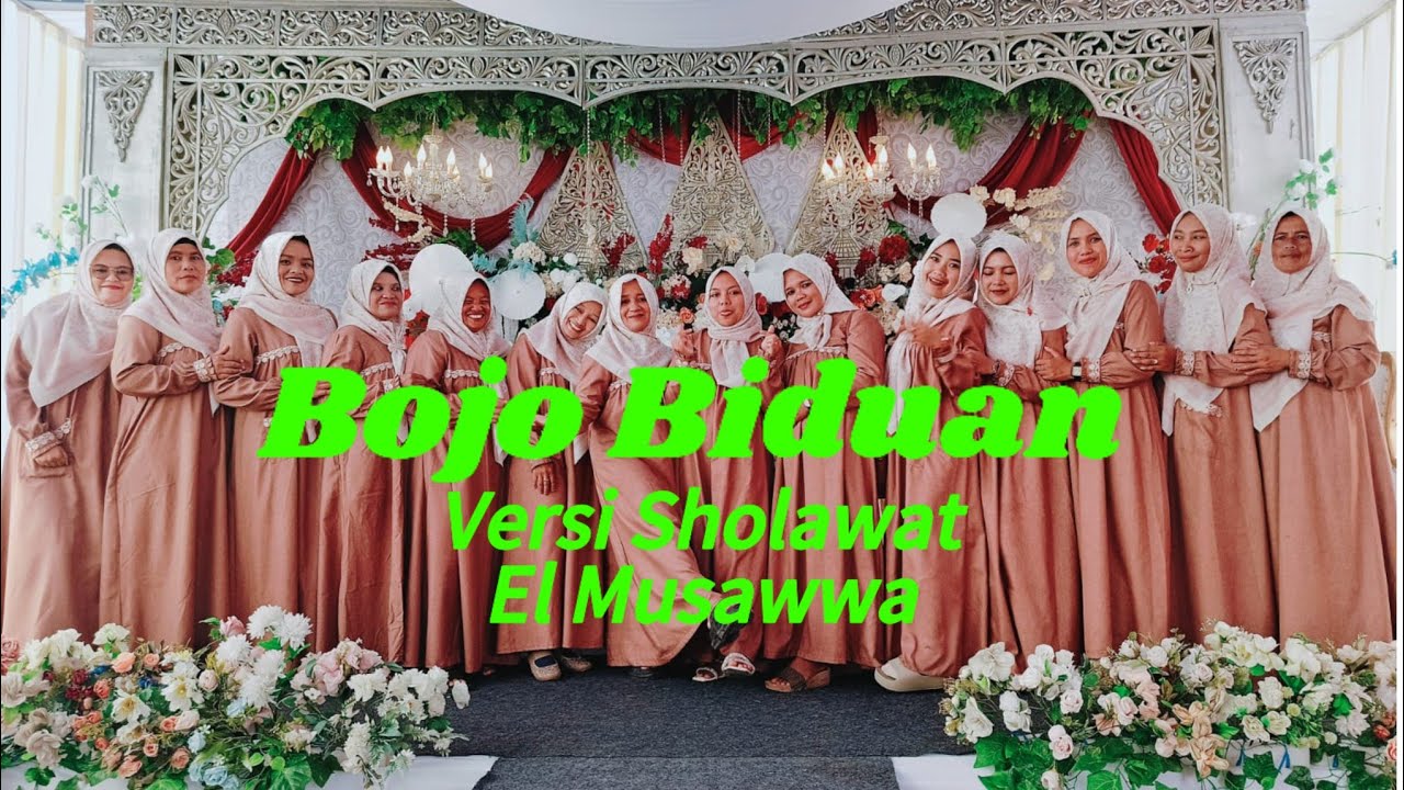 Bojo Biduan Versi Sholawat " El Musawwa " Muslimat Ranting Muneng - YouTube