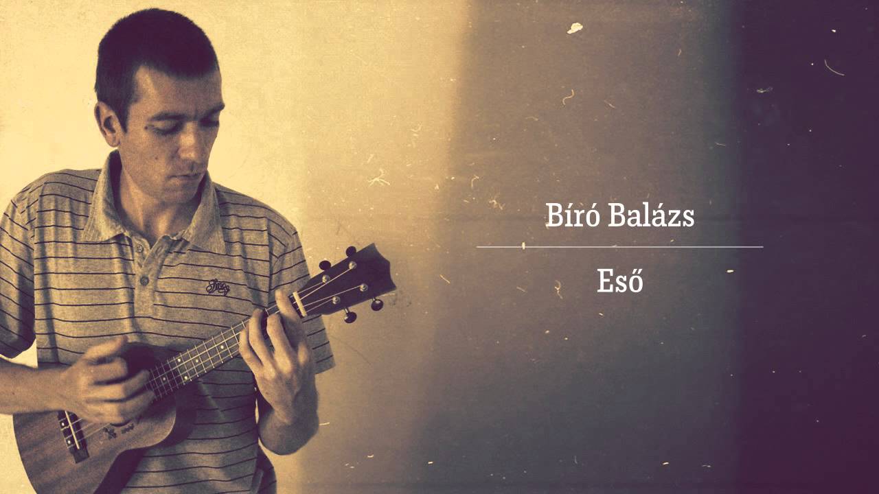Bíró Balázs - Eső - YouTube