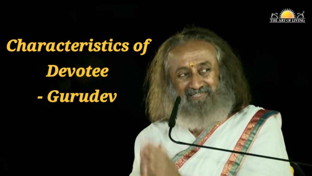 What are the Characteristics of an Ideal Devotee? | Gurudev Sri Sri Ravi Shankar Ji | Tamil ...