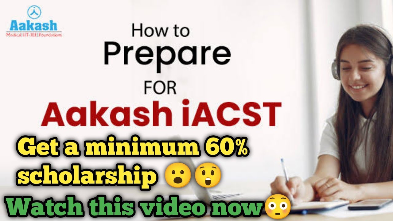 Akaash Institute iACST Scholarship Test details 2024 | How to prepare ...