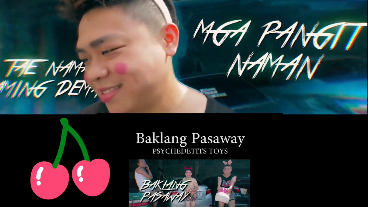 BAKLANG PASAWAY - PSYCHEDETITS TOYS - YouTube
