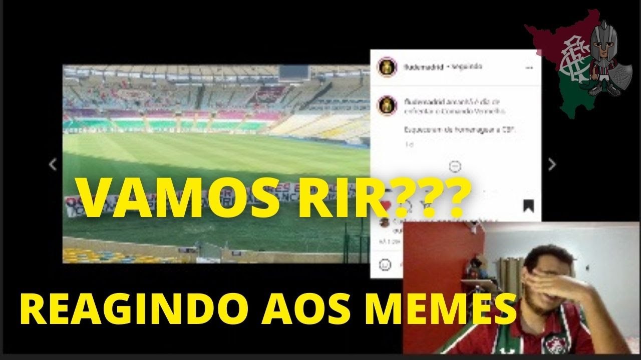 REAGINDO AOS MEMES DO FLA X FLU | VAMOS RIR? - YouTube