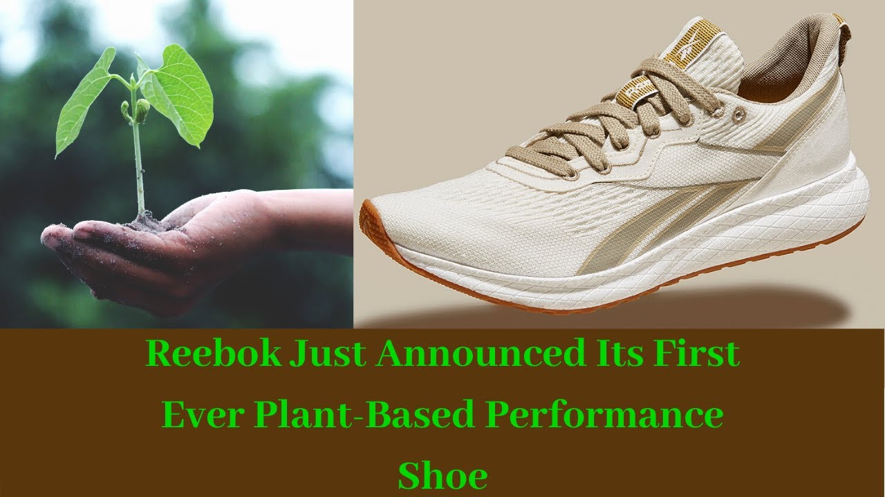 Reebok Just Announced Its First Ever Plant-Based Performance Shoe - YouTube