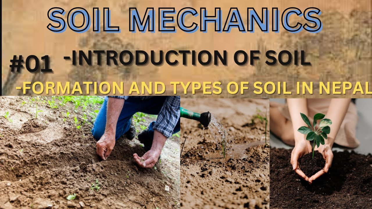 I Soil mechanics I "Soil #01: Introduction, Formation, and Types ...