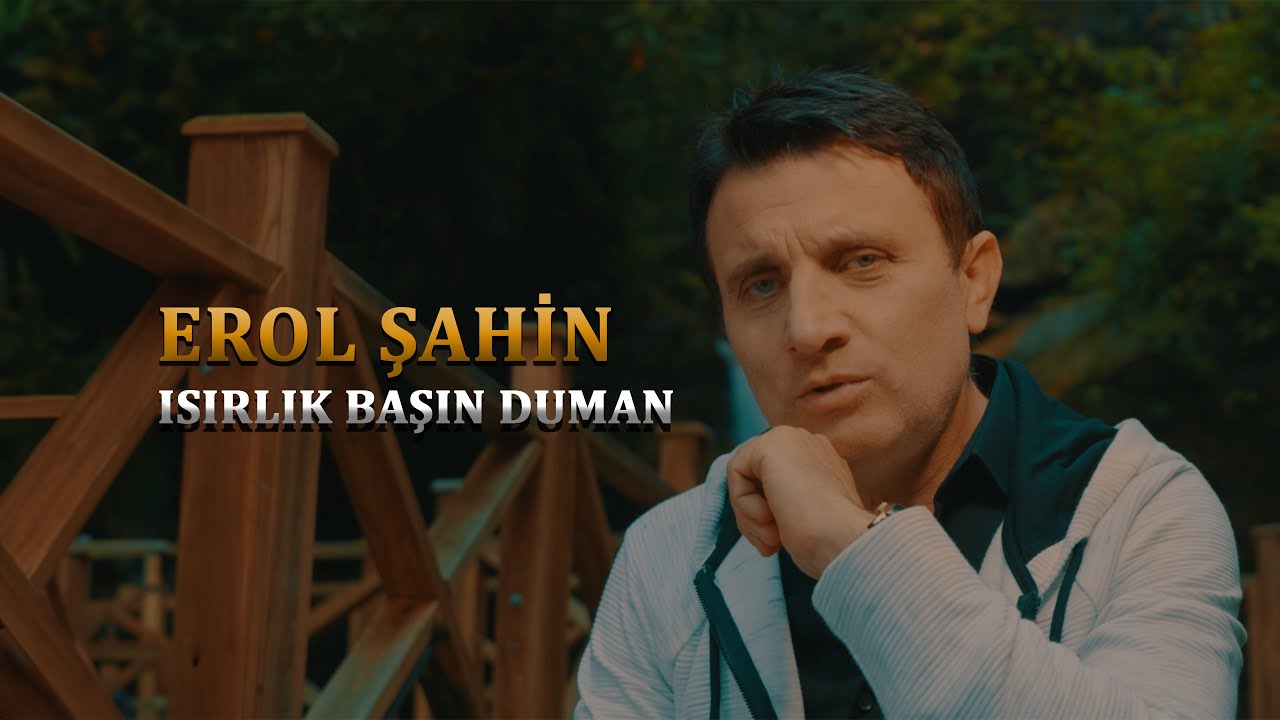 Erol Şahin - İsirlik Başun Duman - YouTube