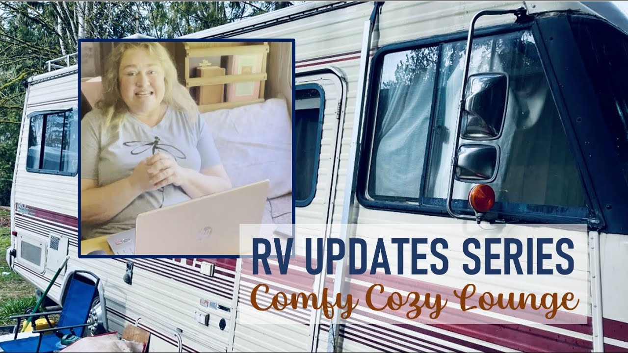 Comfy Cozy Lounge | RV Updates Week 2 - YouTube