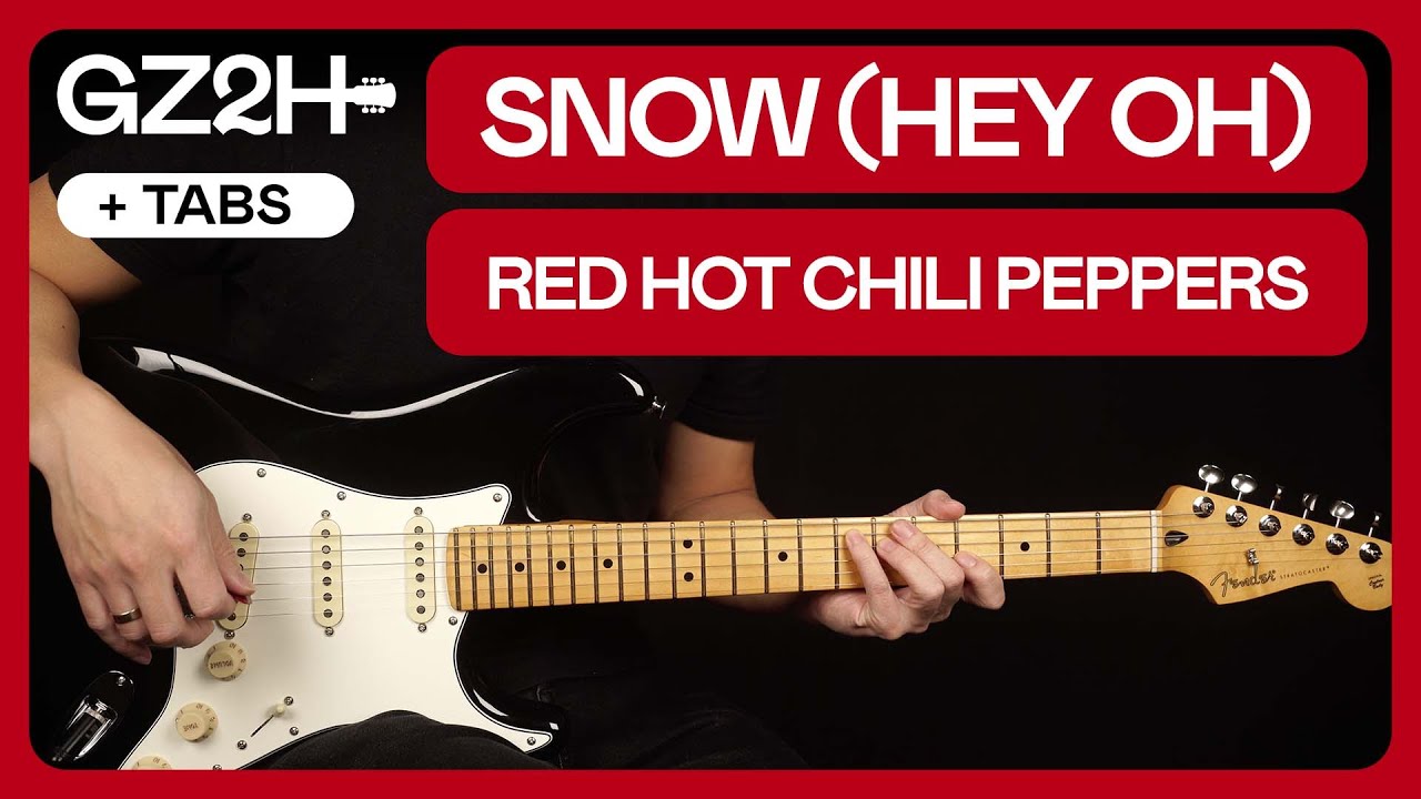 Snow (Hey Oh) Guitar Tutorial Red Hot Chili Peppers Guitar Lesson |All ...