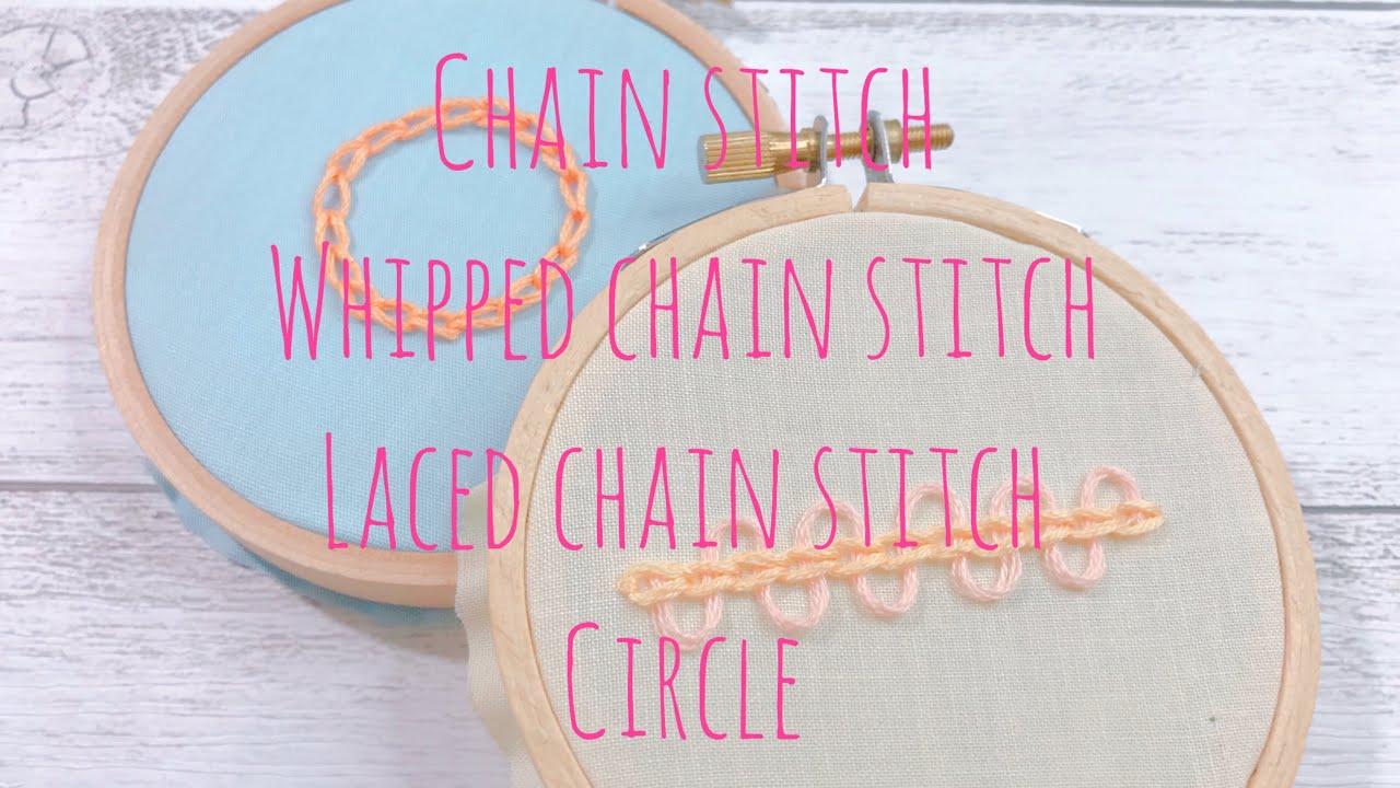 Chain Stitch, Whipped Chain Stitch, Laced Chain Stitch, Circle - YouTube