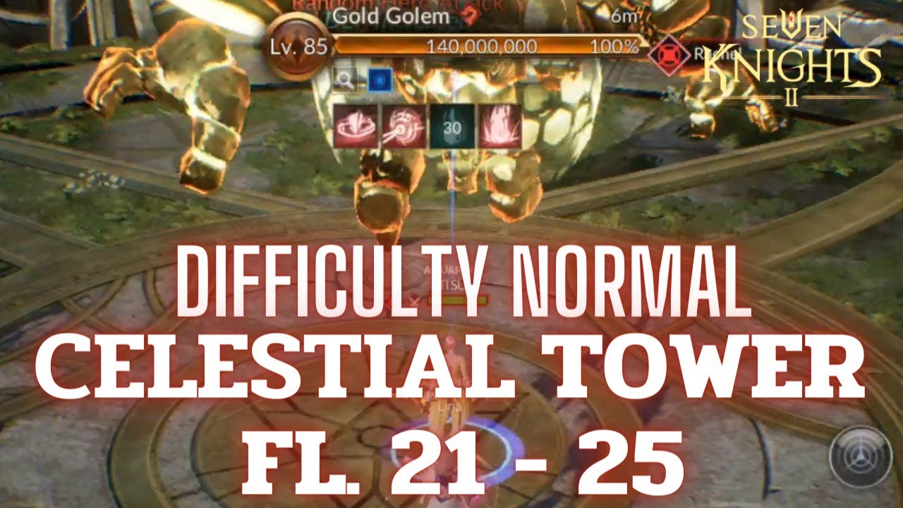 Guide Celestial Tower Fl. 21 - 25 Difficulty Normal Seven Knights 2 ...