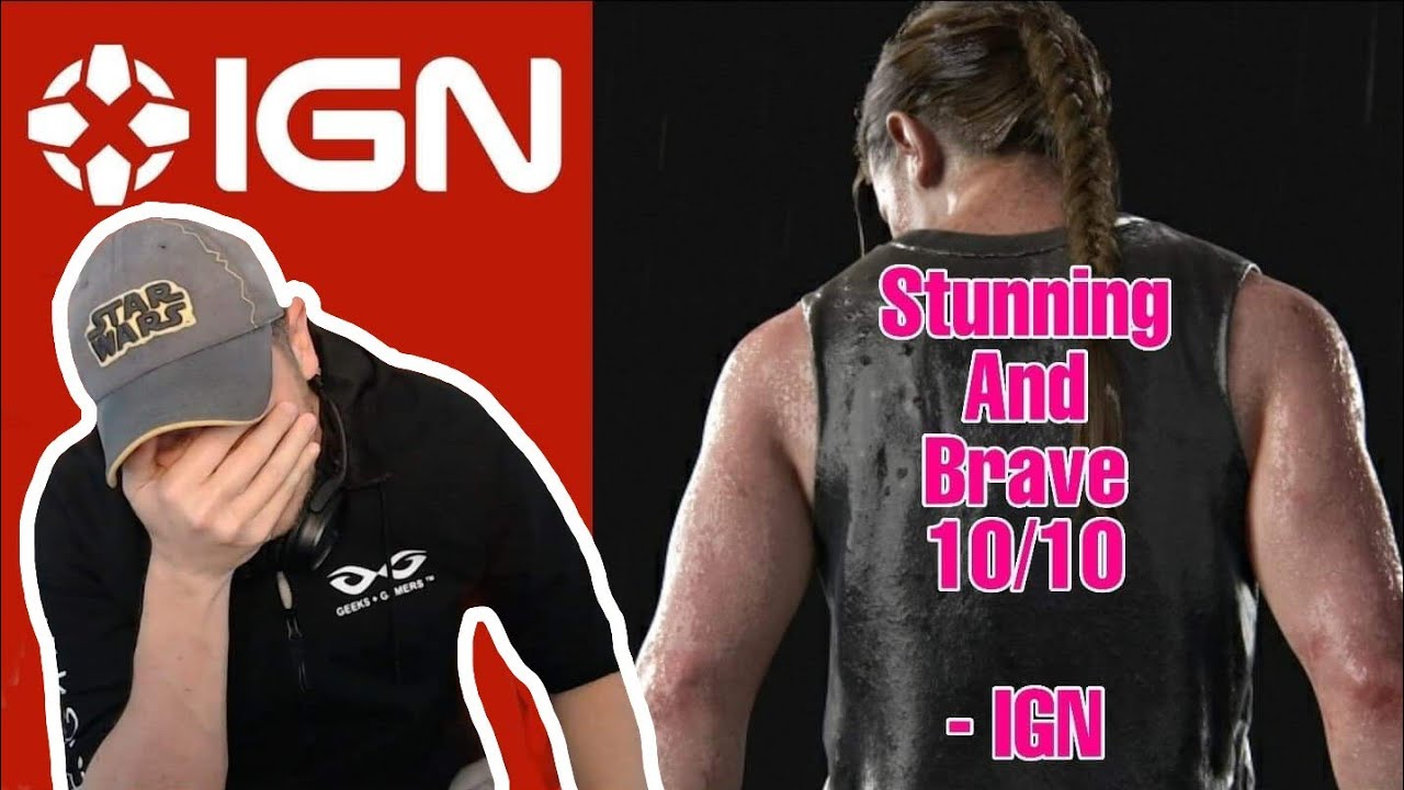 IGN Gets Wrecked Over The Last Of Us Part 2 - Forced To Apologize - YouTube