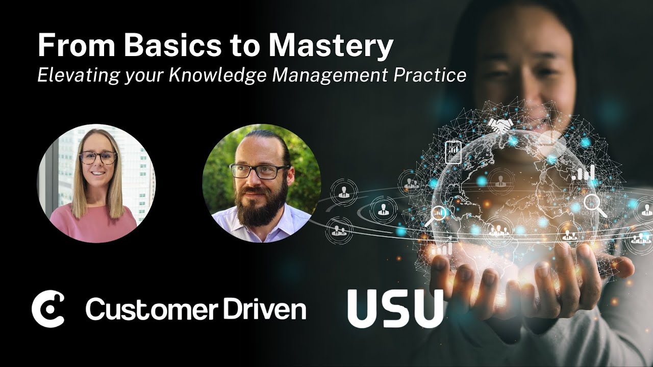 Customer Driven x USU Webinar: From Basics to Mastery - Elevating your ...