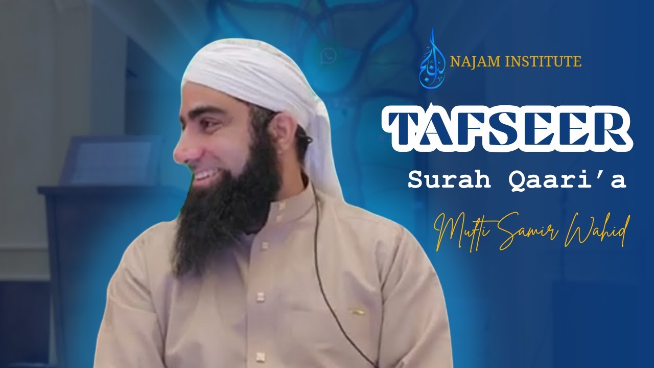 10 Tafseer: Surah Qaari'a | Mufti Samir Wahid - YouTube
