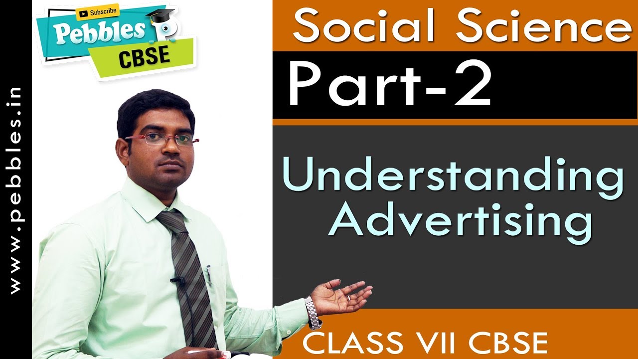 Part-2 : Understanding Advertising | Social | Class 7 | CBSE Syllabus ...