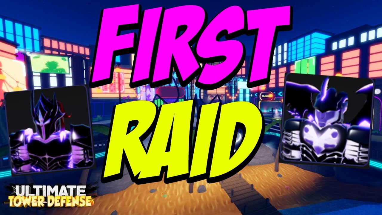 First Raid! | Ultimate Tower Defense - YouTube