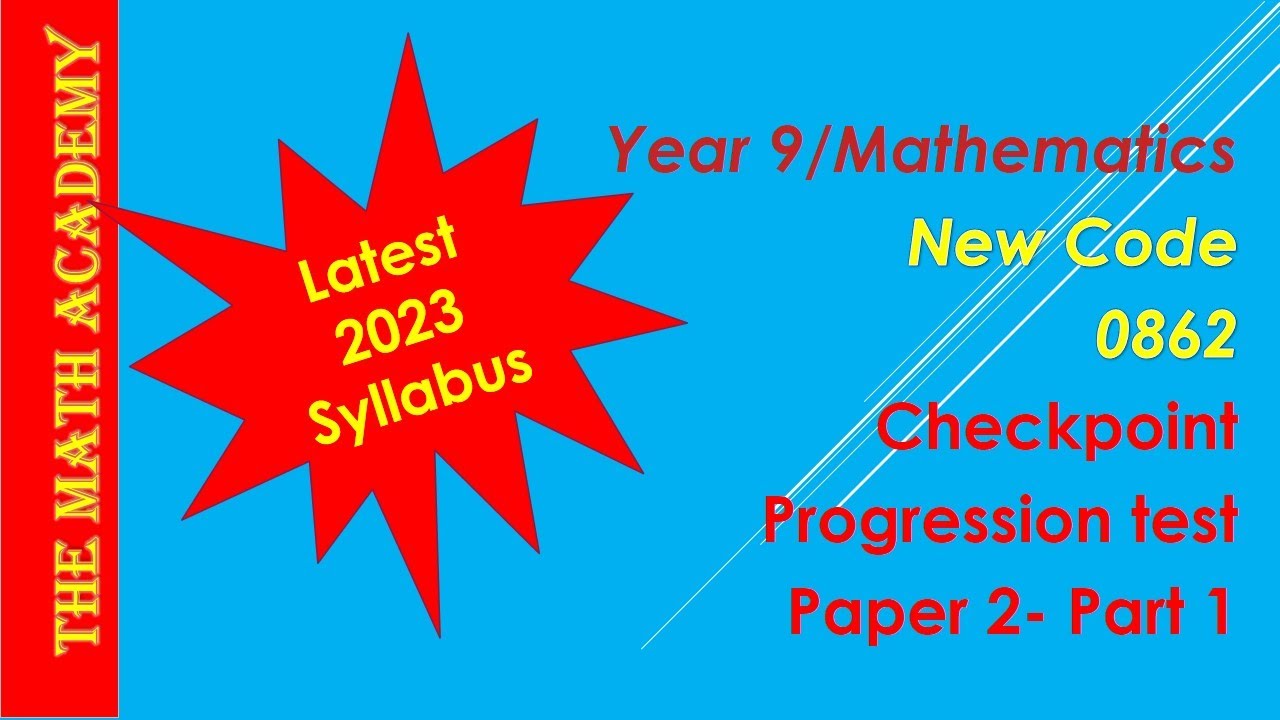 Latest/NEW Syllabus-0862 Checkpoint Exam Series 2023/Year 9/Progression ...