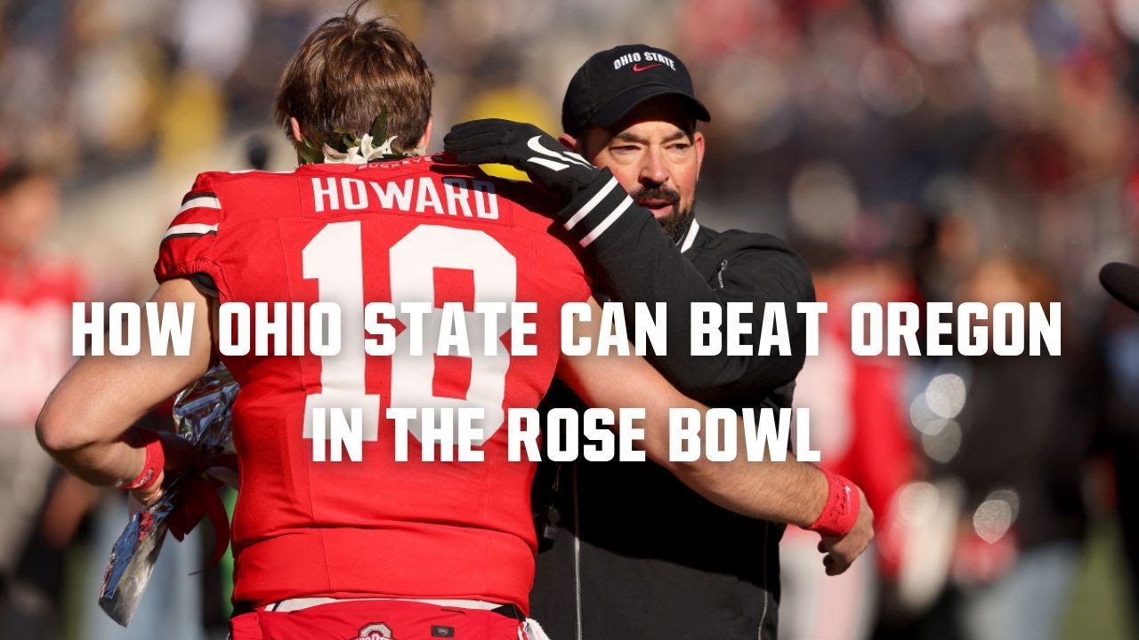HOW OHIO STATE CAN BEAT OREGON IN THE ROSE BOWL - Buckeyes Reloaded ...