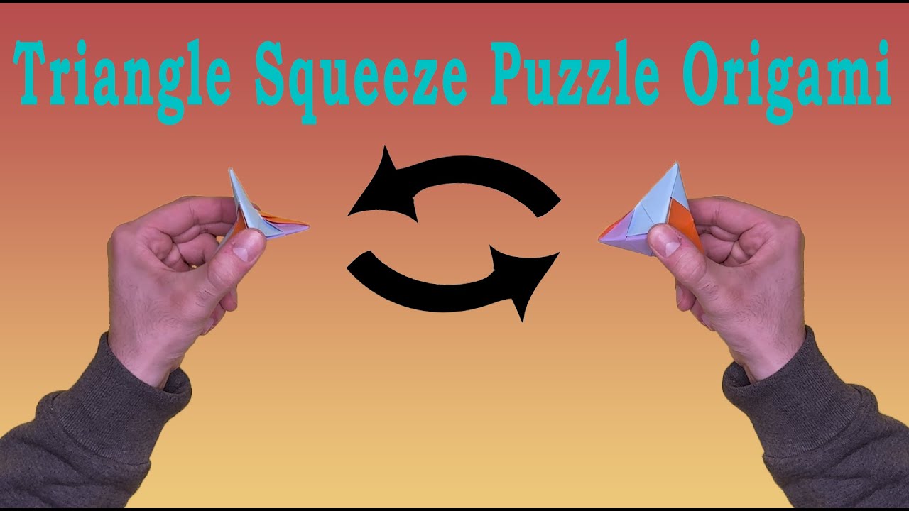 How To Make Triangle Squeeze Puzzle Origami - YouTube