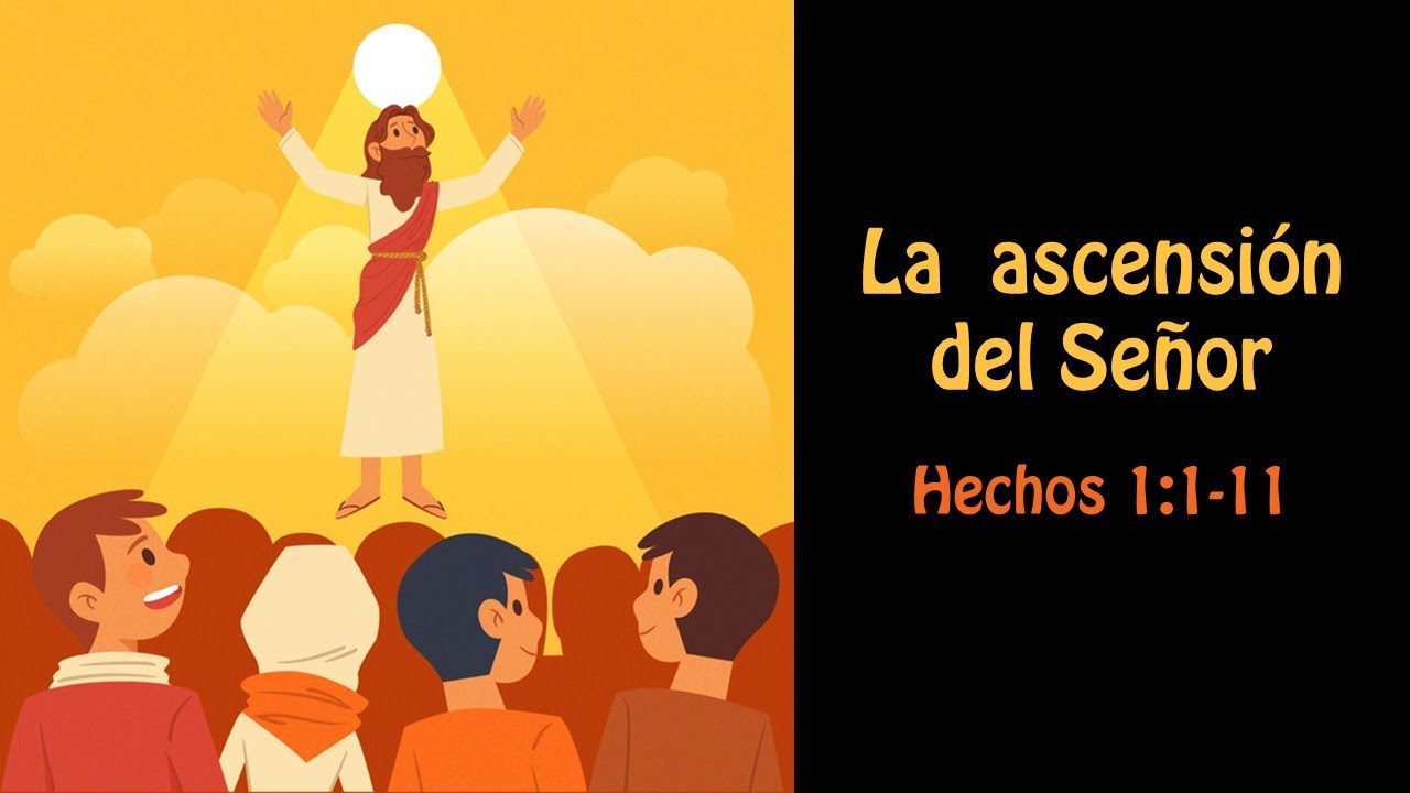 Ascensión del Señor - Hechos 1:1-11 - Devoción para niños - YouTube