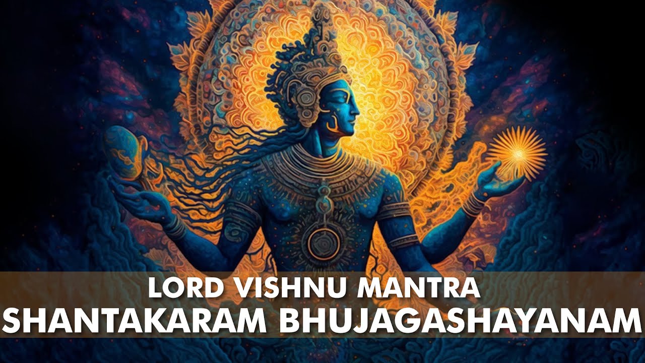 SHANTAKARAM BHUJAGASHAYANAM | Bhagvan Vishnu Powerful Mantra ...
