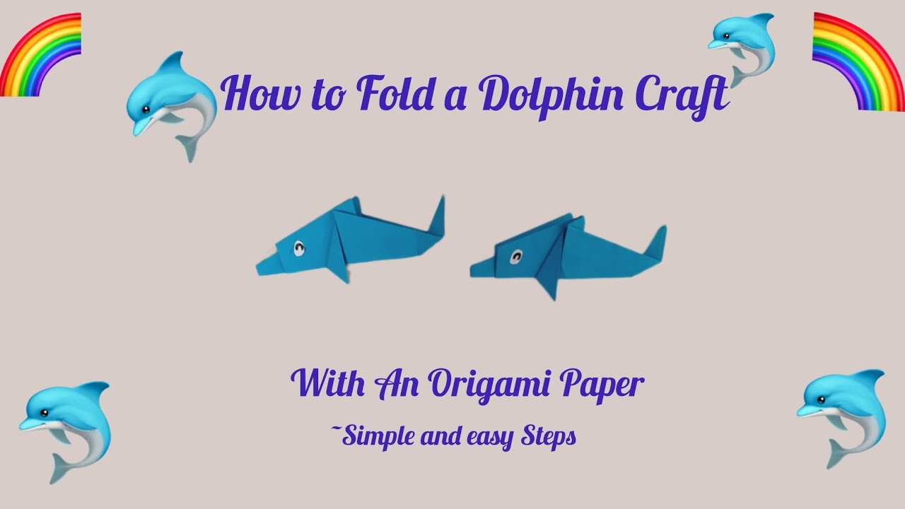 How to make a paper Dolphin Step- by- Step Tutorial || Easy paper ...