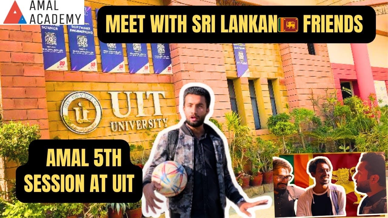 "Meet Sri Lankan 🇱🇰 Friends | Amal 5th Session at UIT University🏫 ...