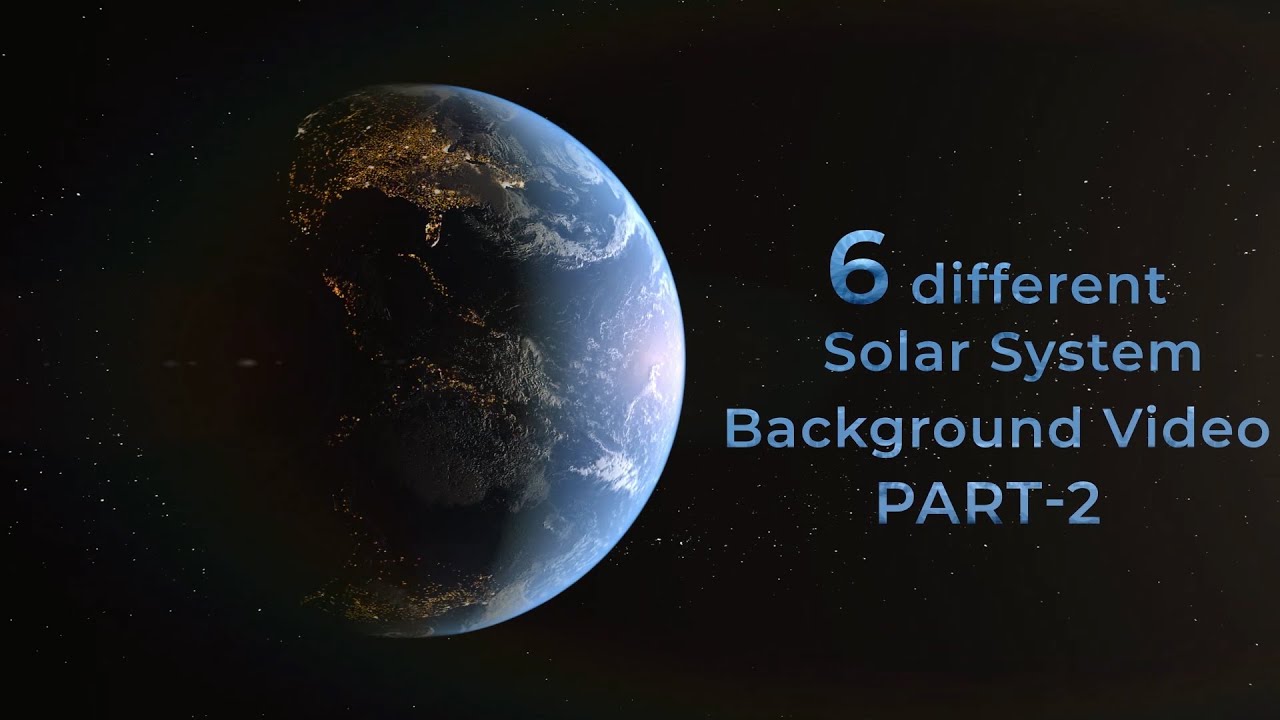 6 different solar system background video with no copyright Cinematic ...
