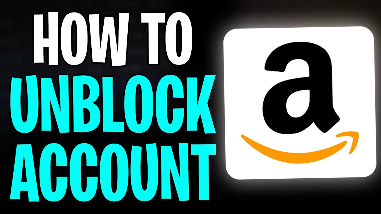 How to Unblock My Amazon Account (Unlock Your Amazon Account) - YouTube