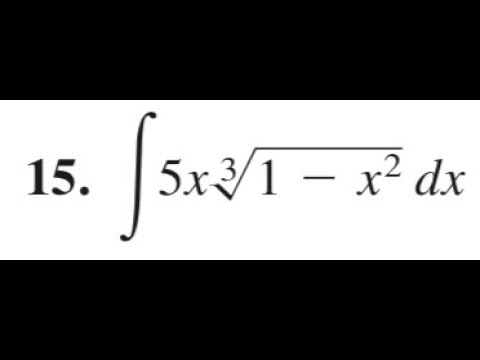 find the integral of 5x(1 - x^2)^(1/3) dx - YouTube