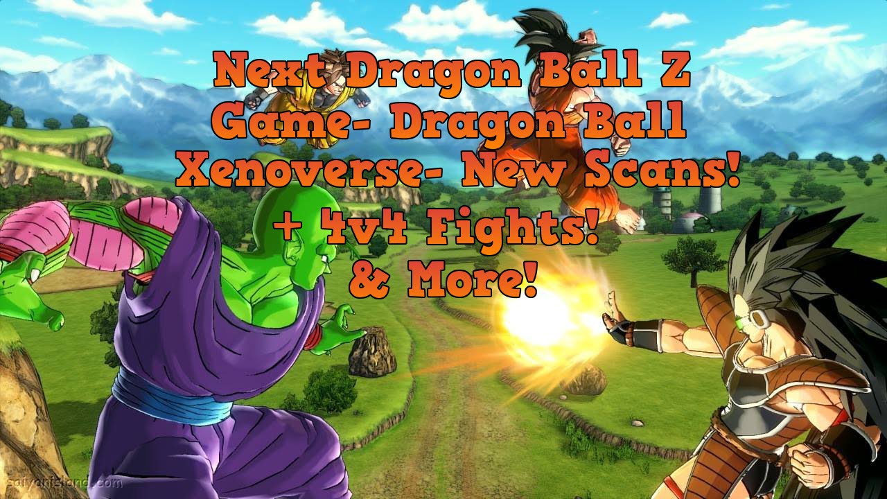 Next Dragon Ball Z Game- Dragon Ball Xenoverse- New Scans! + 4v4 Fights ...