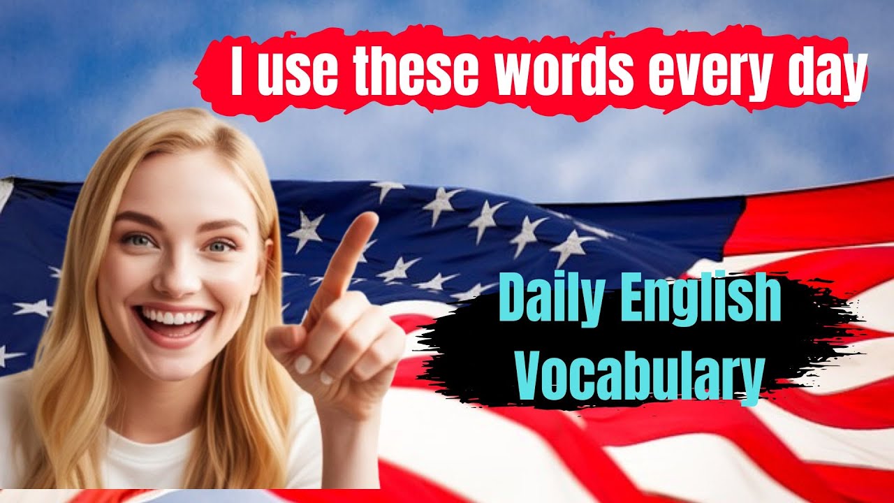 I use these words every day Daily English Vocabulary The Everyday ...