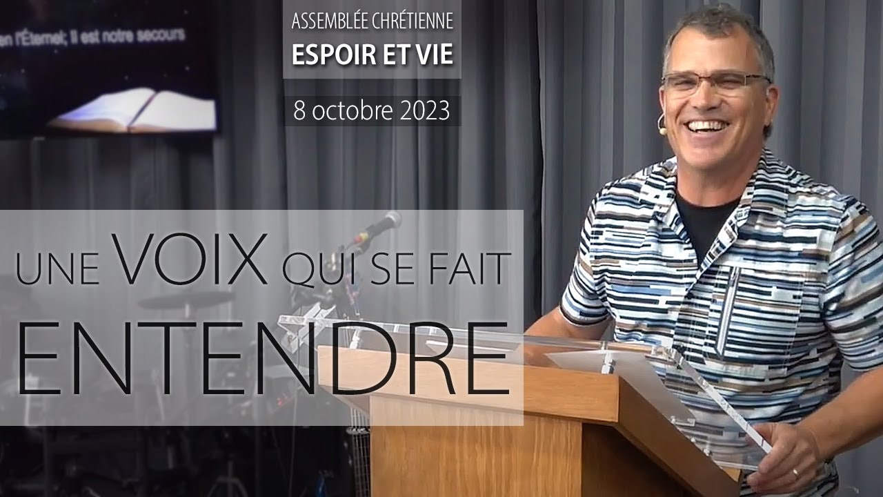 UNE VOIX QUI SE FAIT ENTENDRE | Pasteur Denis Thibault - YouTube