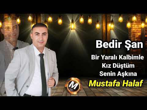 Bedir Şan Bir Yaralı Kalbimle Kız Düştüm Senin Aşkına
