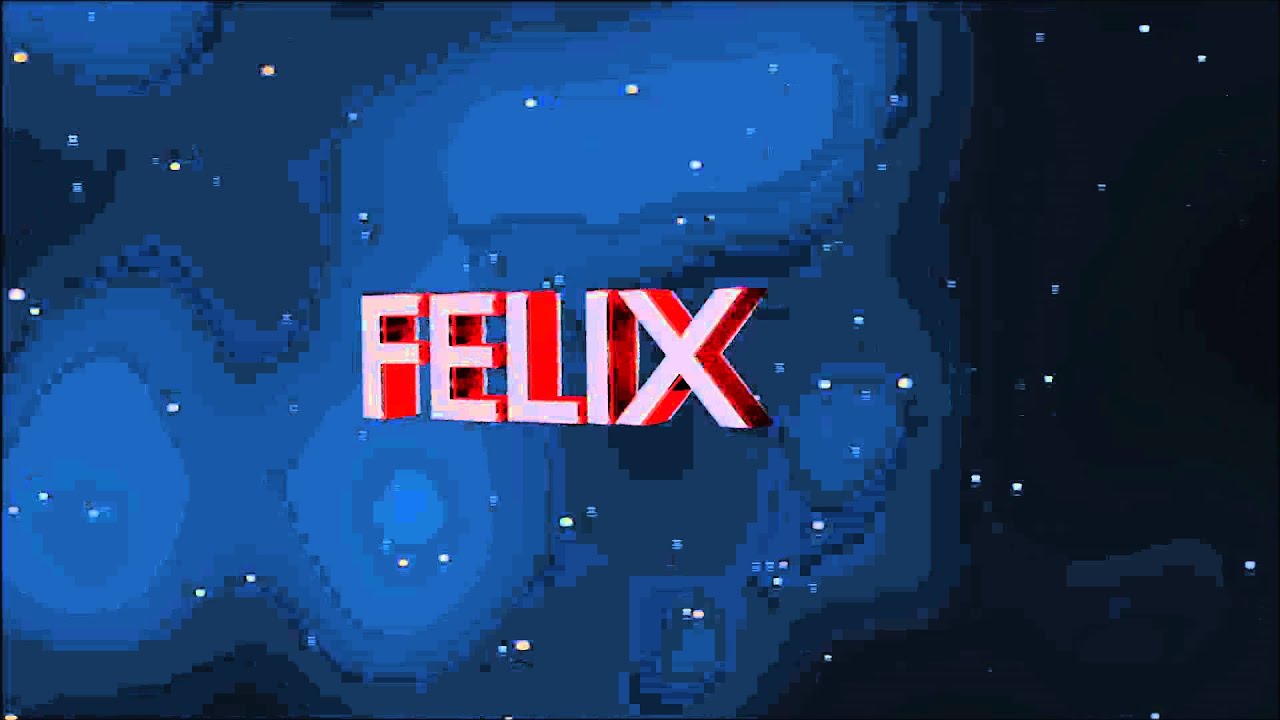FELIX INTRO #9 - YouTube