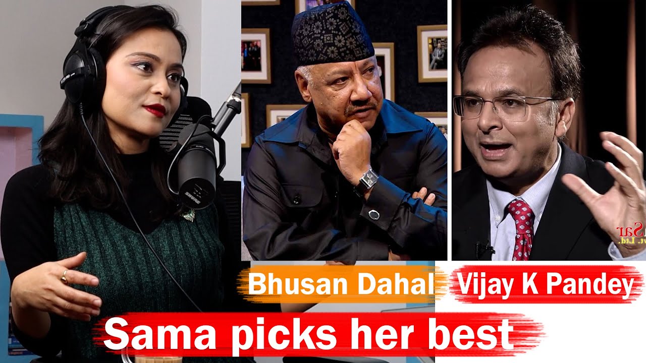 Journalist Sama Thapa picks Vijay Kumar Pande over Bhushan Dahal ...