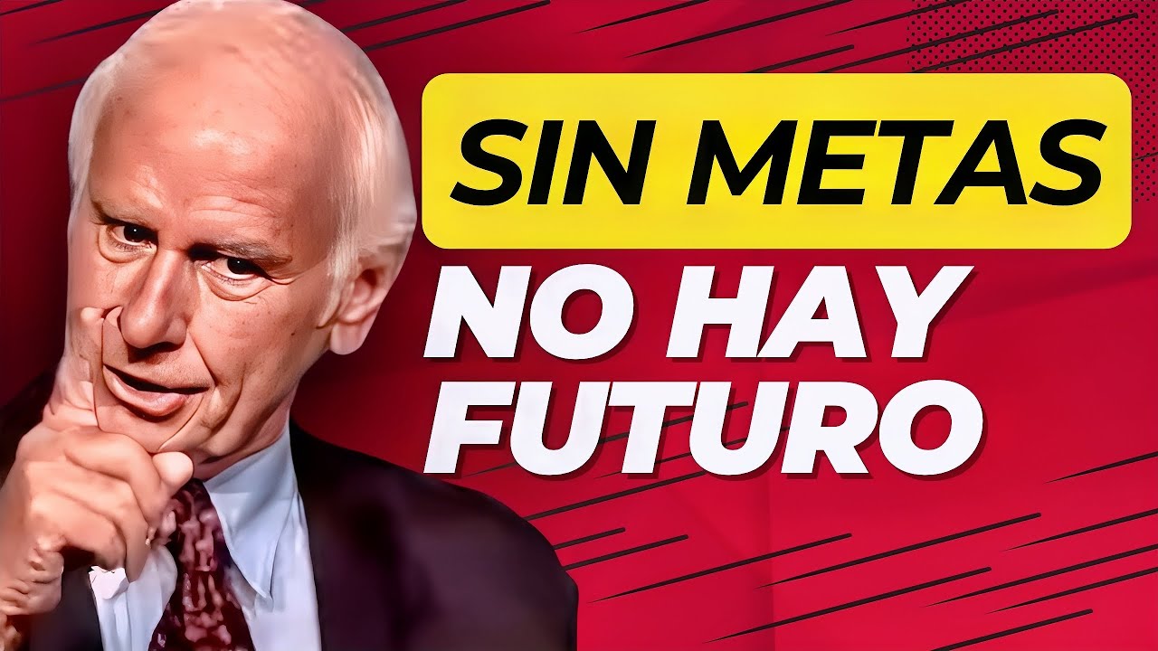 Sin METAS, Sin FUTURO - METODOS Para ESTABLECER Metas JIM ROHN - YouTube
