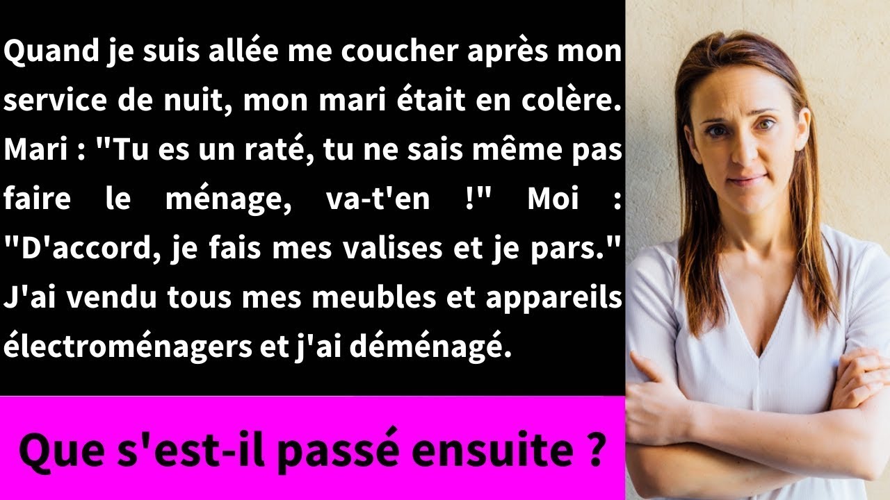 Quand je suis allée me coucher après mon service de nuit, mon mari ...