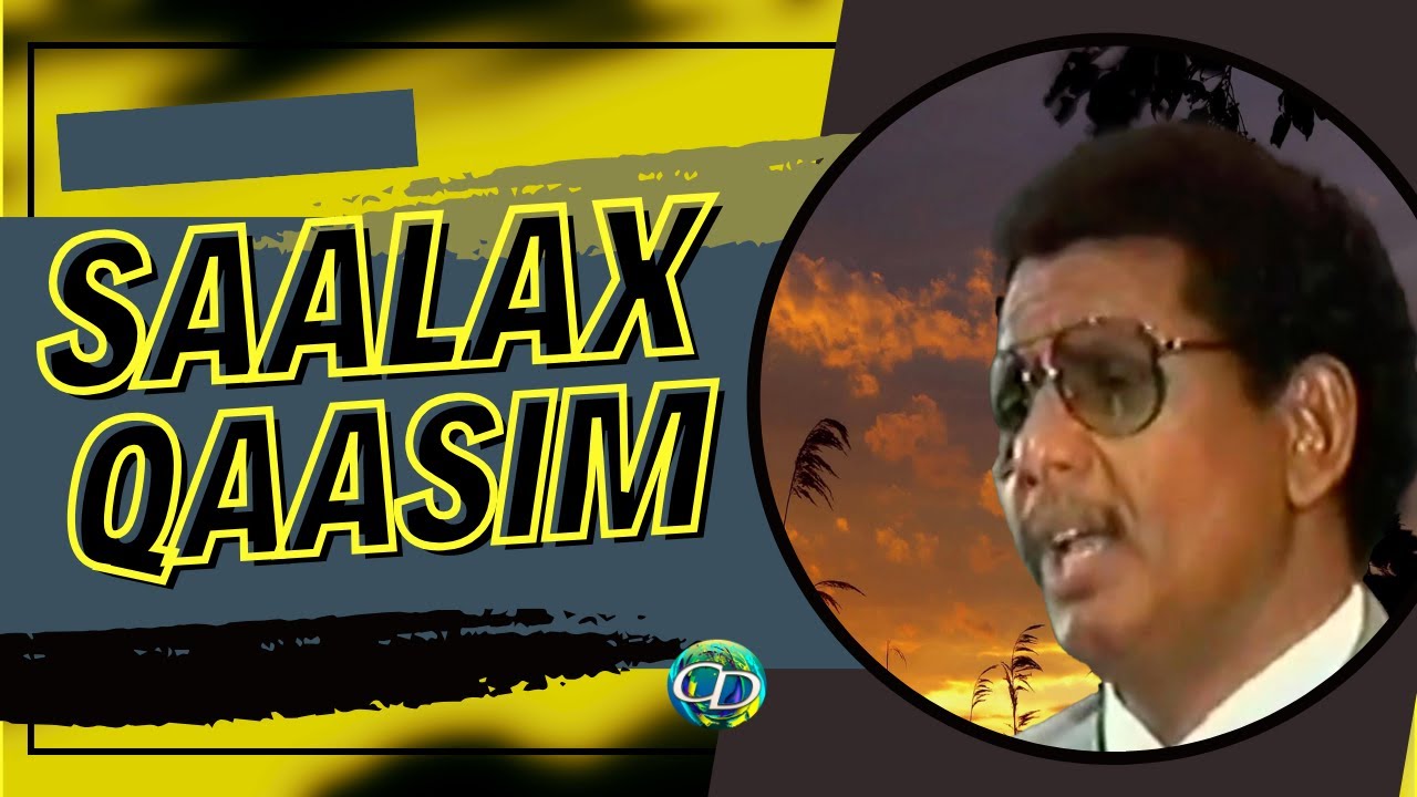 Saalax Qassim | Gobsana Hablahayagu | Marka Guudka Loo Dabo - YouTube