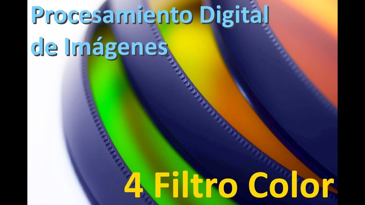 Filtro de Color - 4 - Procesamiento Digital de Imágenes - YouTube