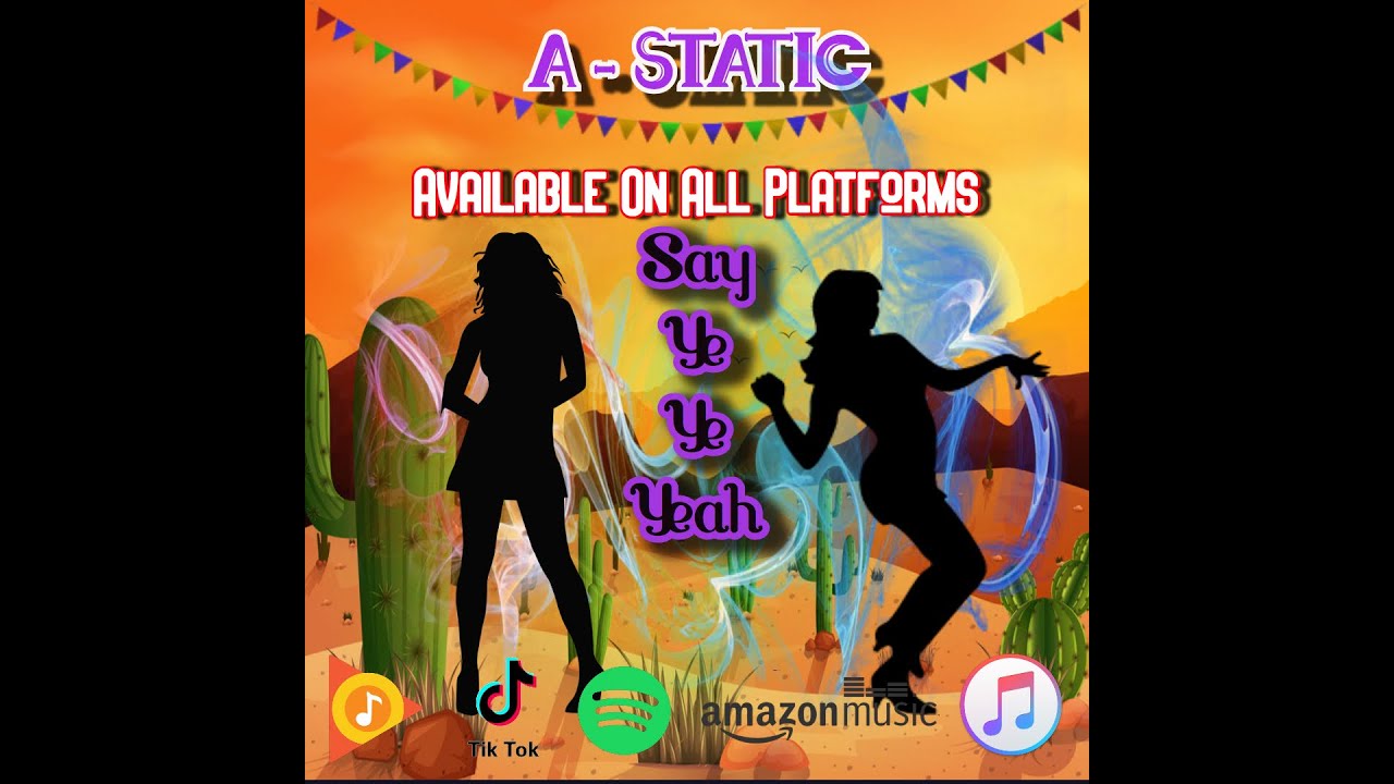 A-Static Say Ye Ye Yeah (Official Audio) - YouTube