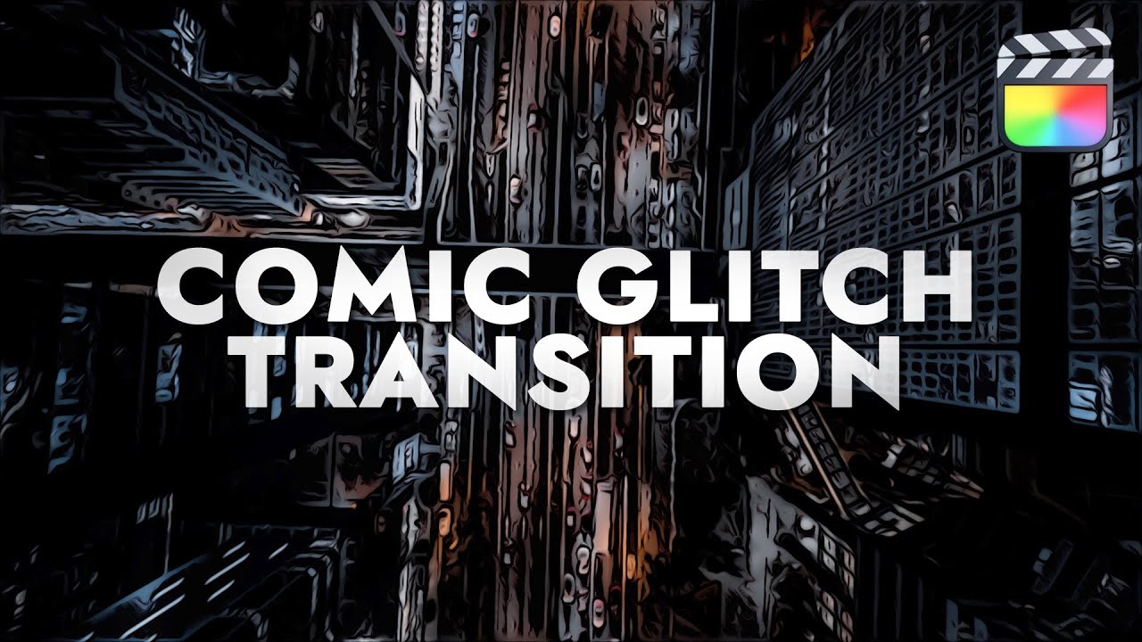 The Comic GLITCH Transition - Final Cut Pro Tutorial - YouTube