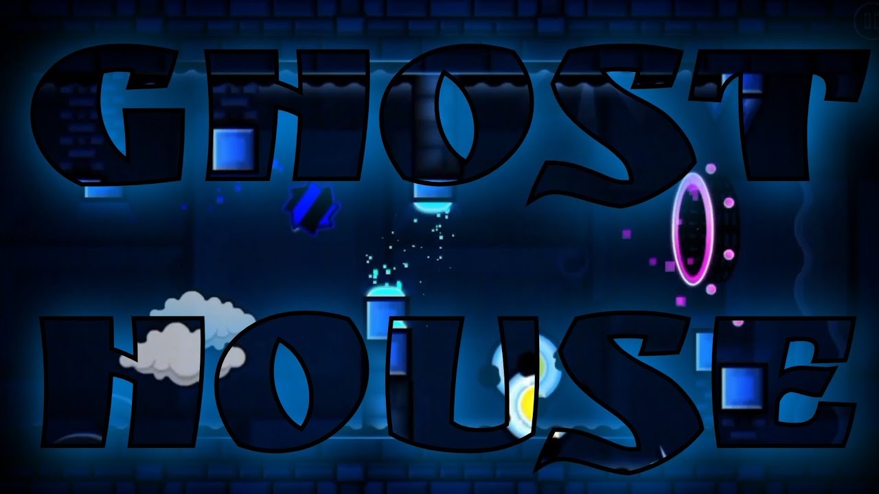 Ghost House (By haoN)|Geometry dash - YouTube