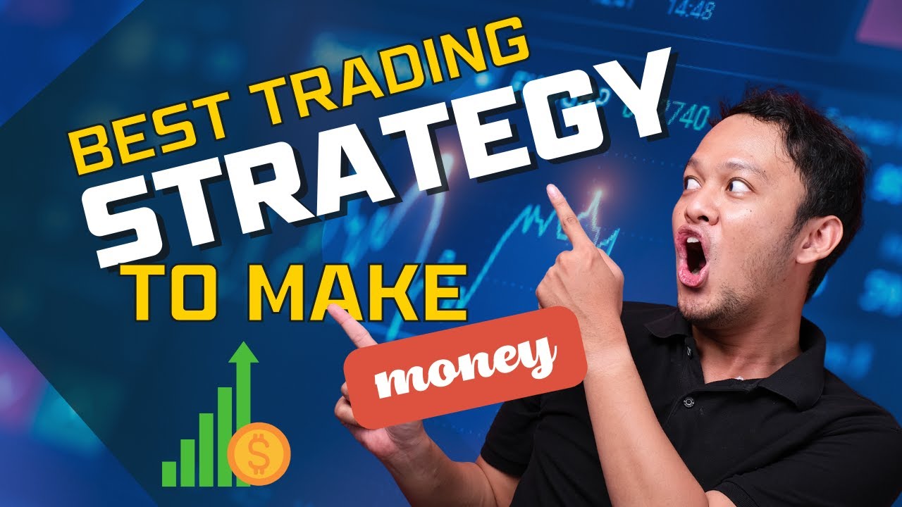 THE BEST TRADING STRATEGY TO MAKE MONEY - YouTube