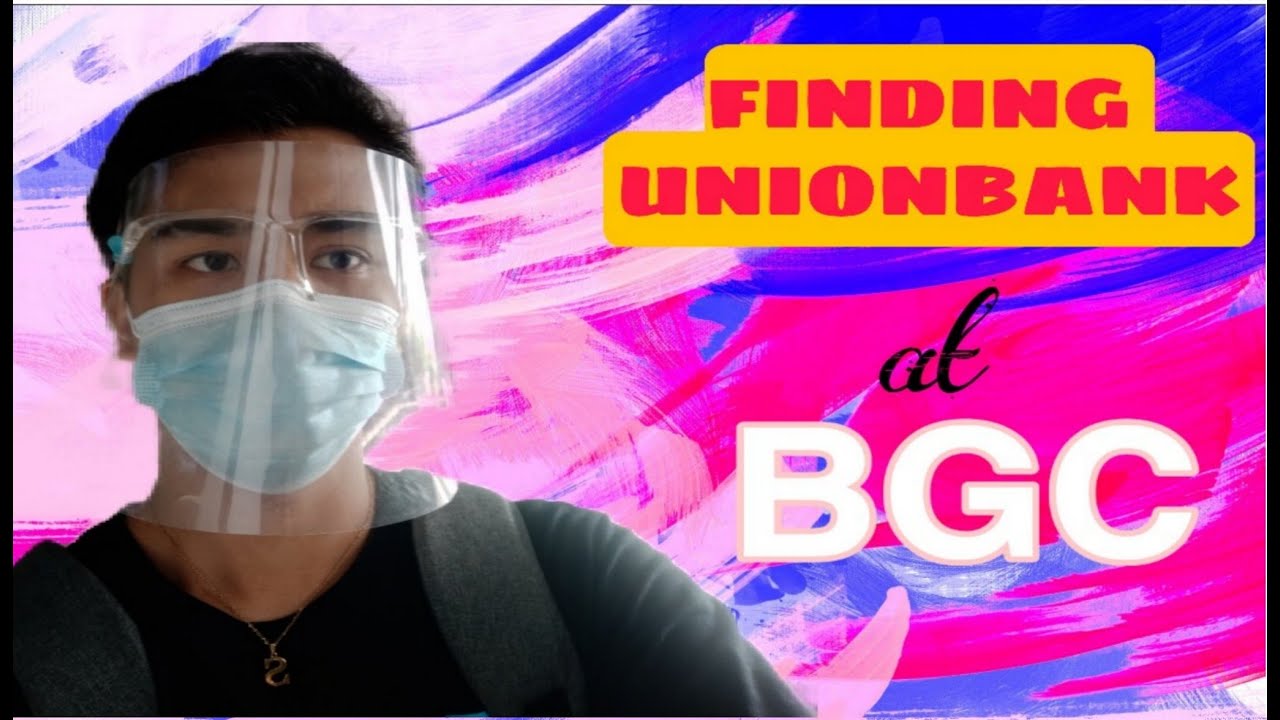 Finding UnionBank at BGC! By Arlin Serafin Rojas - YouTube