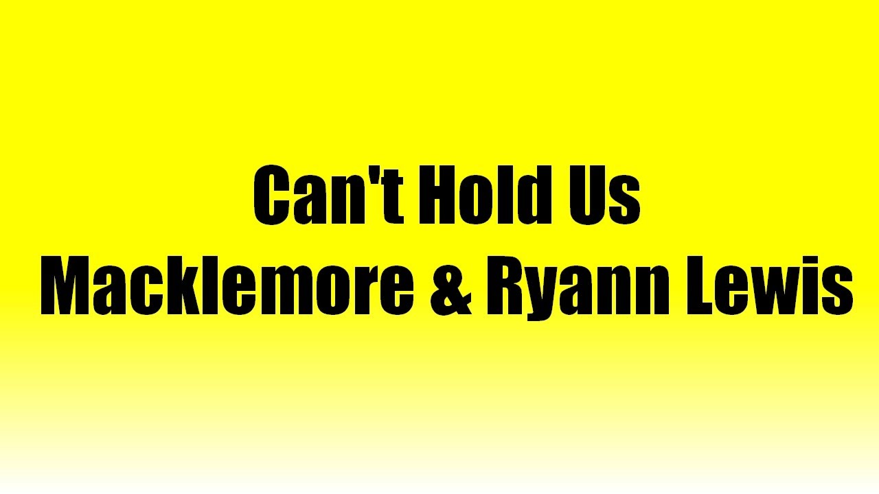 Can t Hold Us Macklemore Ryan Lewis LYRICS YouTube can-t-hold-us-macklemore-ryan-lewis-lyrics-youtube