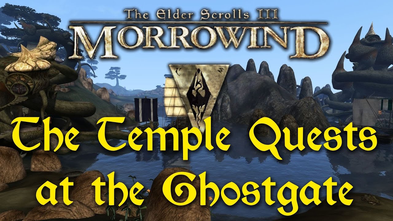 Morrowind — 127 — The Temple Quests at the Ghostgate - YouTube
