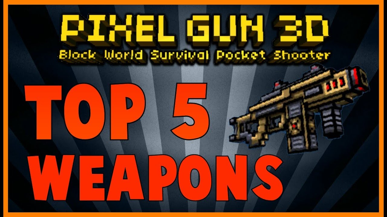 Top 5 Best Premium Weapons in Pixel Gun 3D! - YouTube