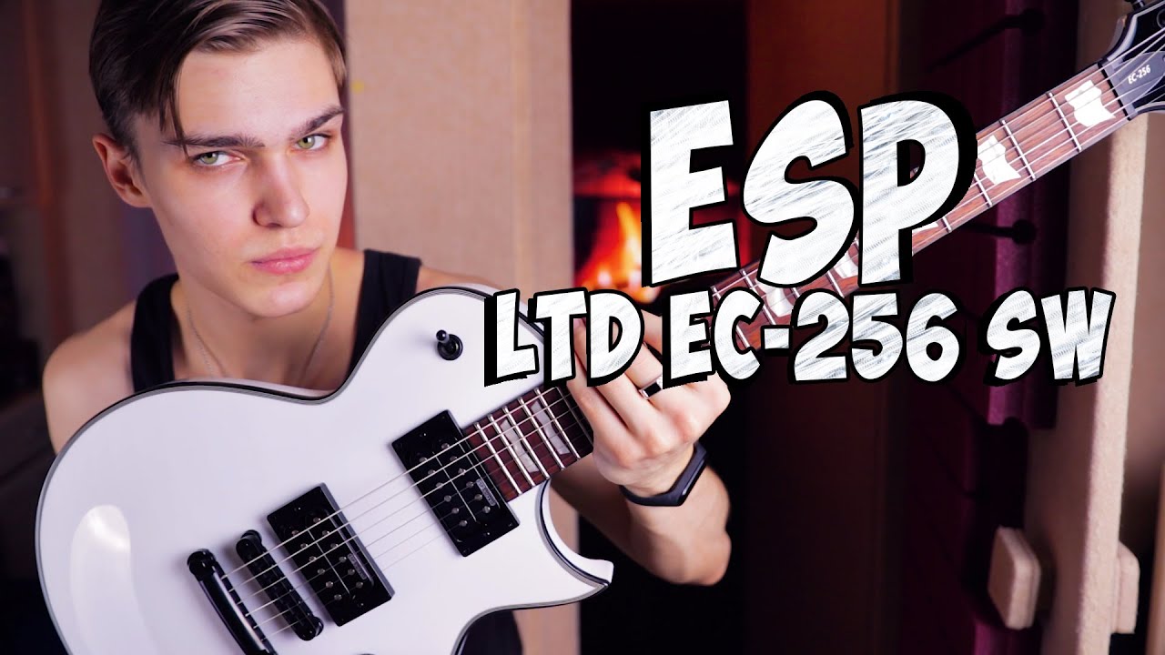 Обзор электрогитары ESP LTD EC-256 SW | Топ за свои деньги? - YouTube