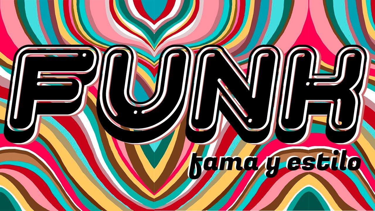 LA HISTORIA DEL FUNK | FAMA Y ESTILO | SUPERCOLOR - YouTube