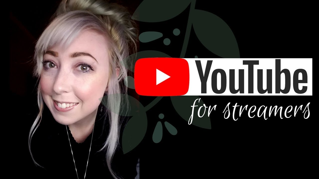 How to Start YouTube for Streamers - YouTube